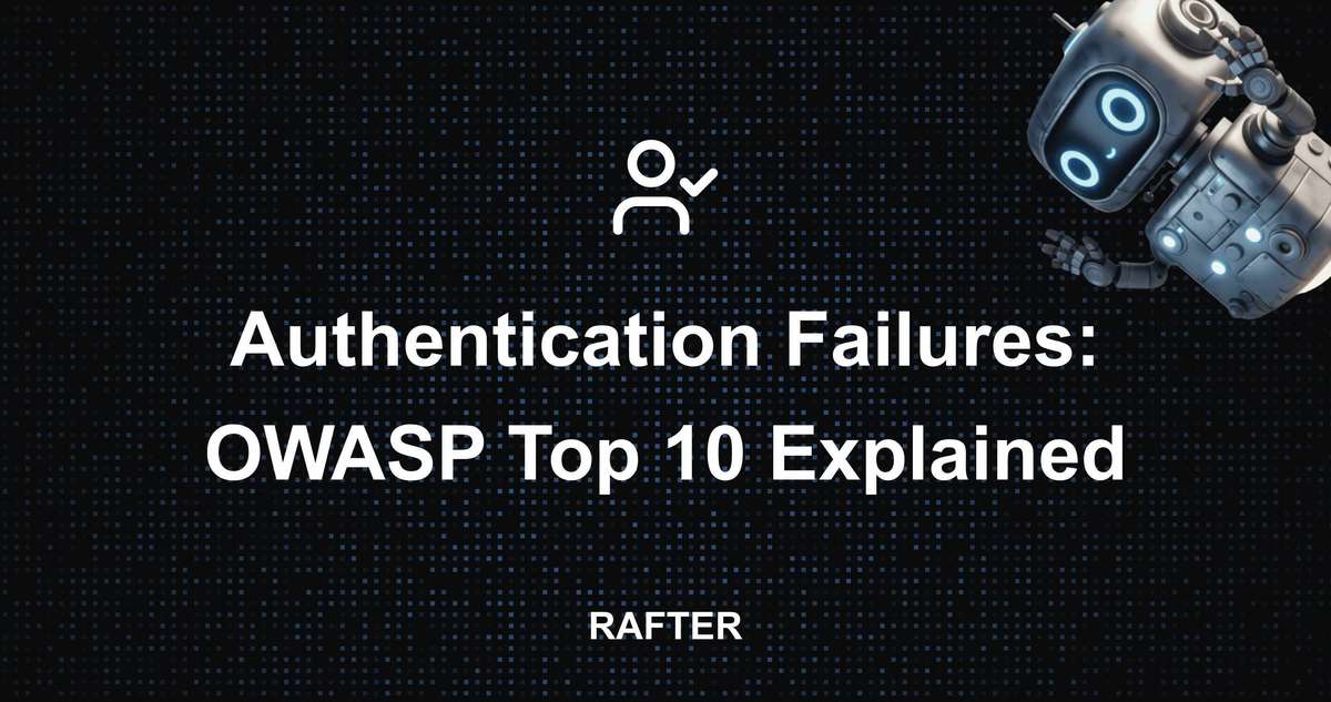 Rafter - Authentication Failures: OWASP Top 10 (2026)