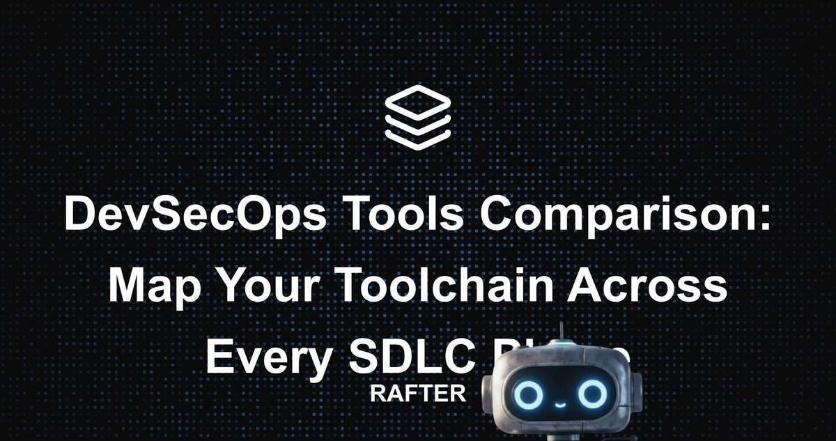 Rafter - DevSecOps Tools Comparison: Map Your Toolchain Across Every ...